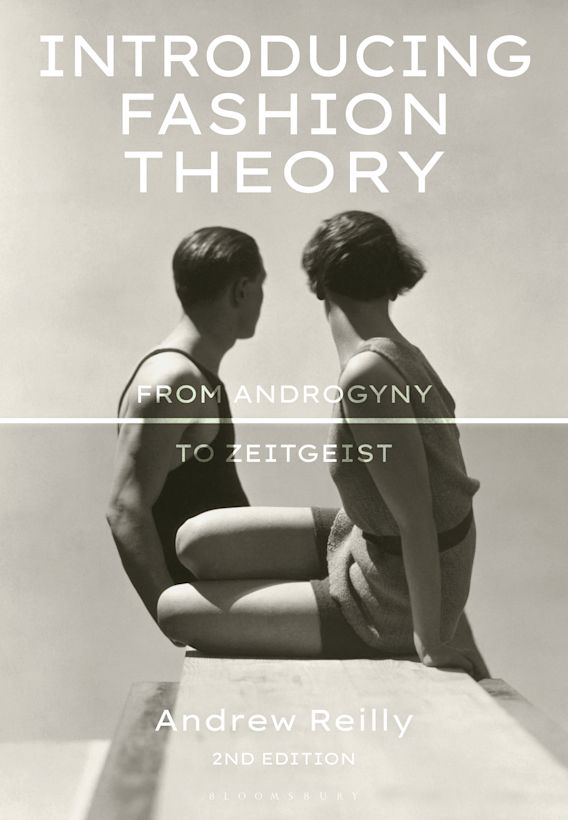 Introducing Fashion Theory: From Androgyny to Zeitgeist: Andrew Reilly ...