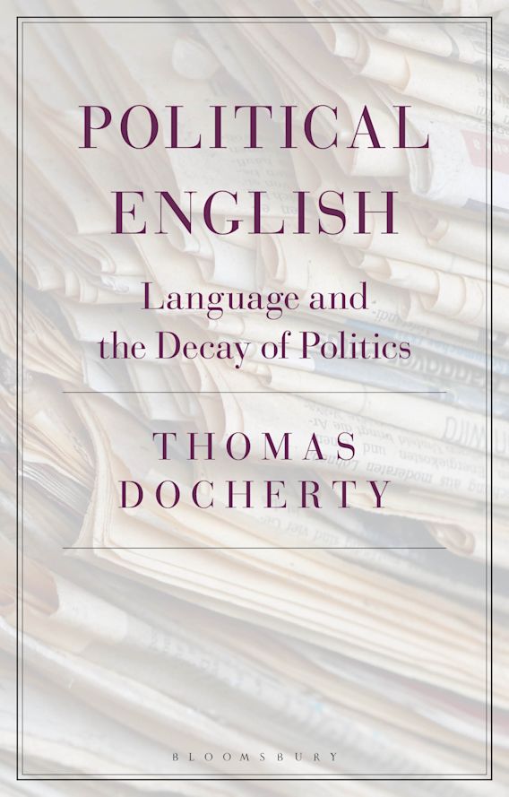 Political English: Language and the Decay of Politics: Thomas Docherty ...