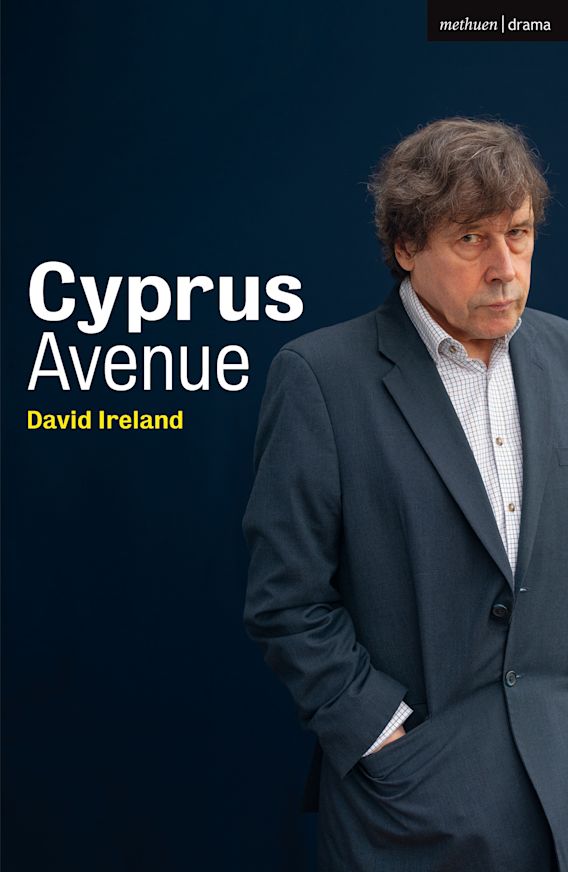 Cyprus Avenue: : Modern Plays David Ireland Methuen Drama