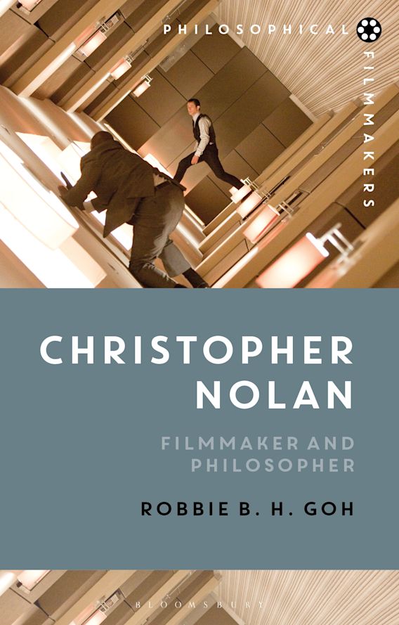 Christopher Nolan: Filmmaker and Philosopher: Philosophical Filmmakers ...