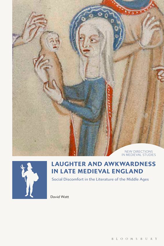 Laughter and Awkwardness in Late Medieval England: Social Discomfort in ...