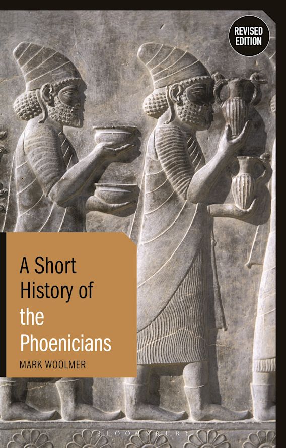 A Short History of the Phoenicians: Revised Edition: Short Histories ...