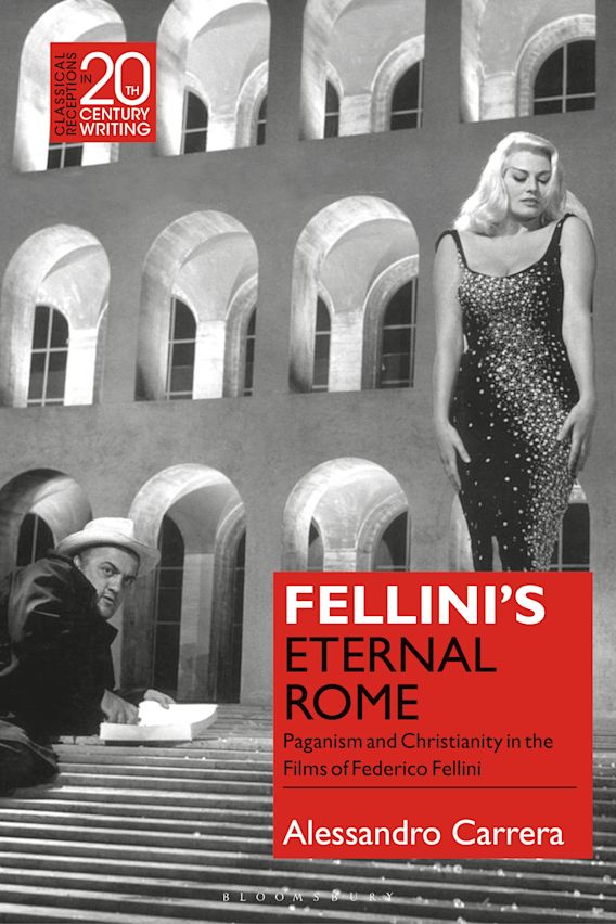 Fellini’s Eternal Rome: Paganism and Christianity in the Films of ...