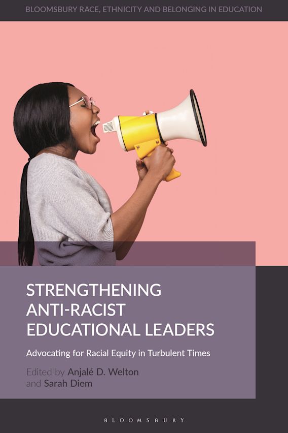 Strengthening Anti-Racist Educational Leaders: Advocating for Racial ...