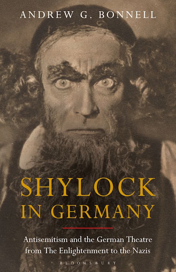 Shylock in Germany: Antisemitism and the German Theatre from The ...