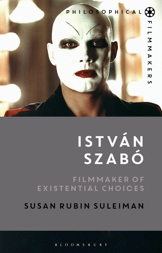 István Szabó: Filmmaker of Existential Choices: Philosophical ...