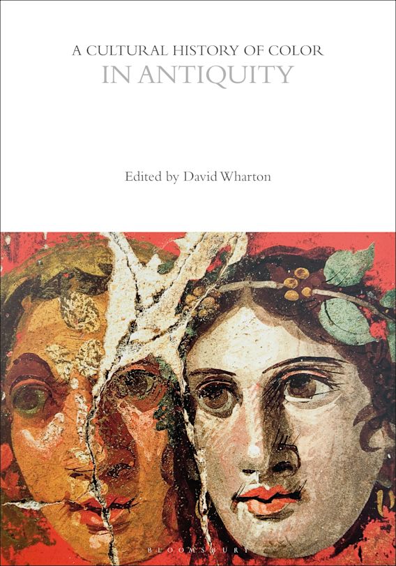 A Cultural History of Color in Antiquity: : The Cultural Histories ...