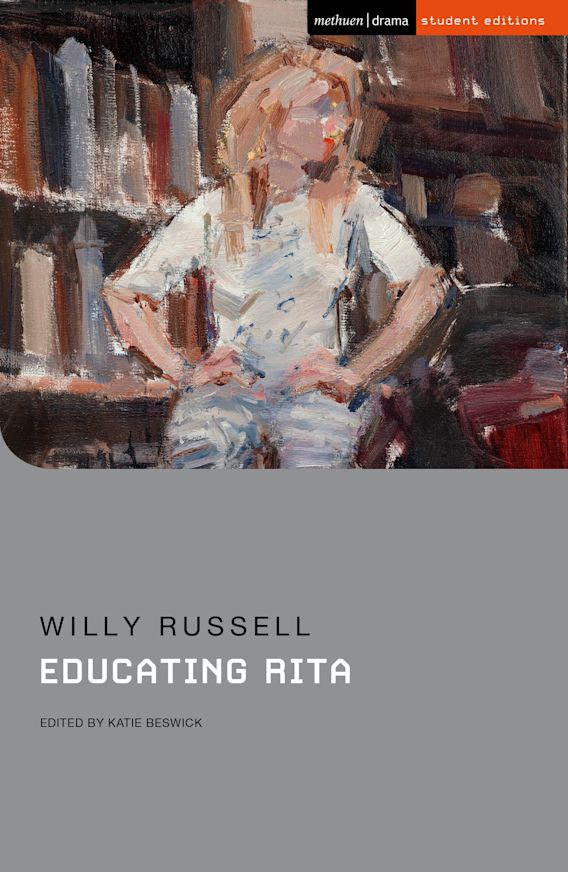 Educating Rita: : Student Editions Willy Russell Methuen Drama