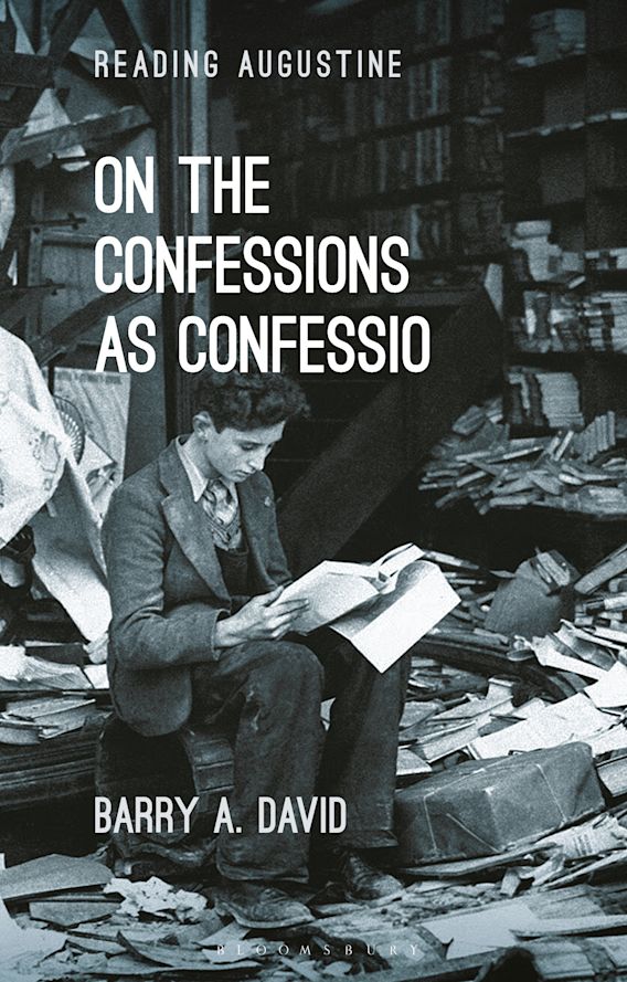 On The Confessions as 'confessio': A Reader's Guide: Reading Augustine ...