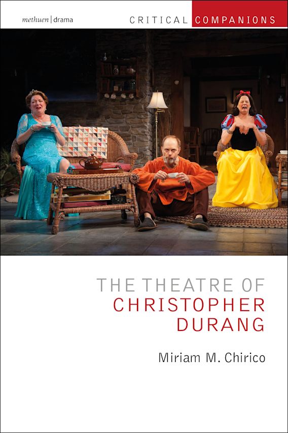 The Theatre of Christopher Durang: : Critical Companions Miriam Chirico ...