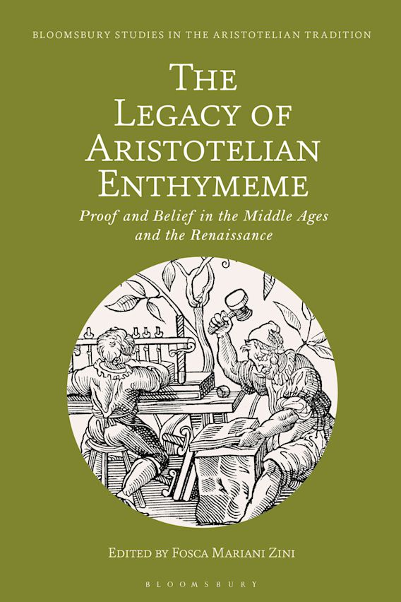 The Legacy of Aristotelian Enthymeme: Proof and Belief in the Middle ...