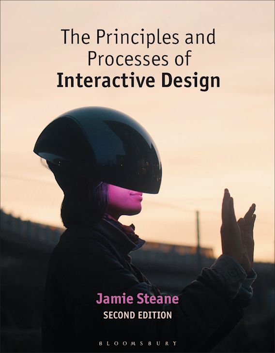 The Principles and Processes of Interactive Design: : Jamie Steane ...