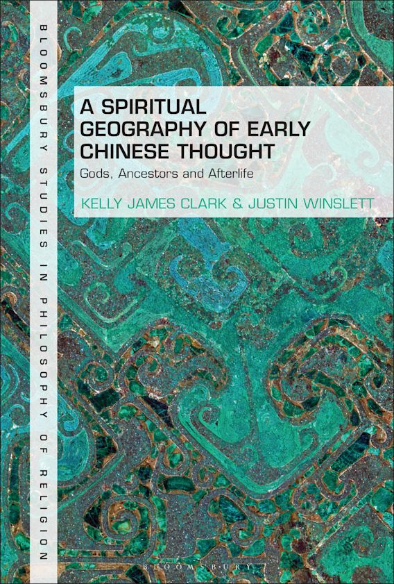 A Spiritual Geography of Early Chinese Thought: Gods, Ancestors, and ...