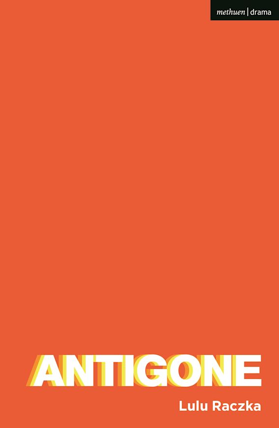 Antigone: : Modern Plays Sophocles Oberon Books