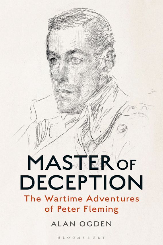 Master of Deception: The Wartime Adventures of Peter Fleming: Alan ...