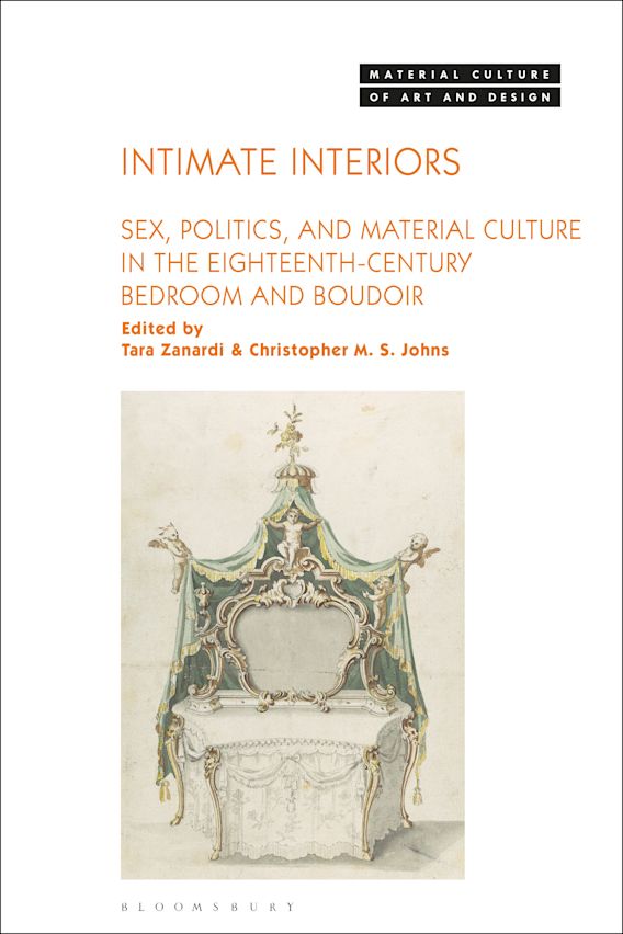 Intimate Interiors: Sex, Politics, and Material Culture in the ...