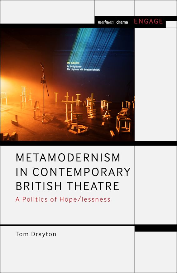 Metamodernism in Contemporary British Theatre: A Politics of Hope ...