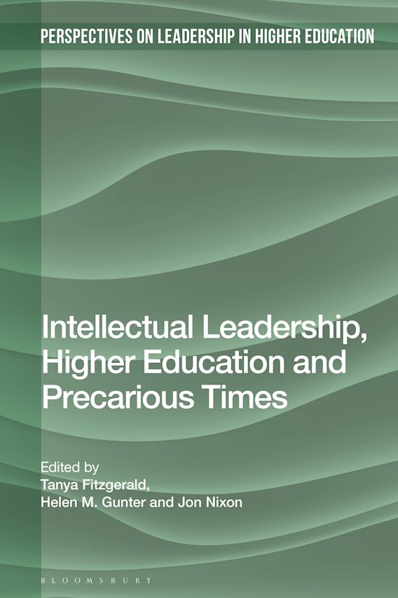 Intellectual Leadership, Higher Education and Precarious Times ...