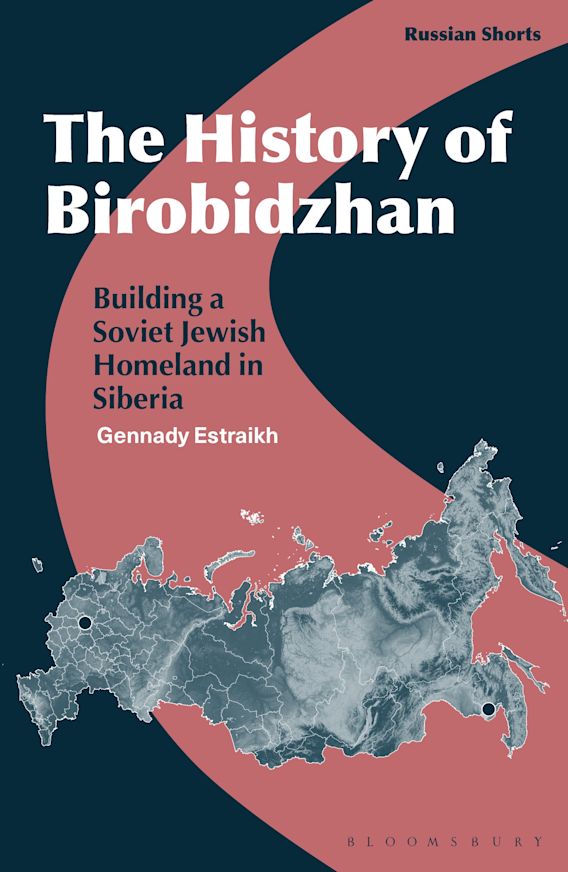 The History of Birobidzhan: Building a Soviet Jewish Homeland in ...