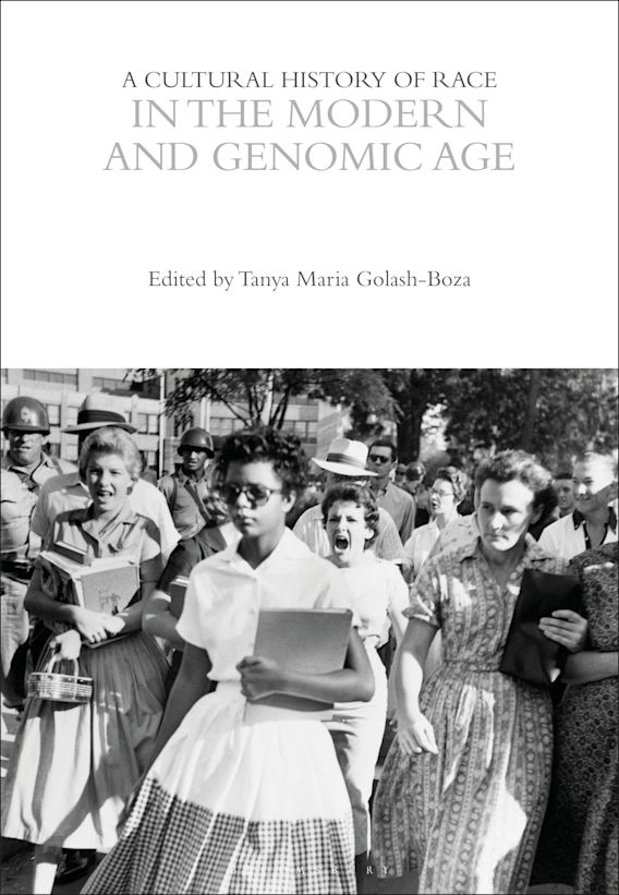 A Cultural History of Race in the Modern and Genomic Age: : The ...