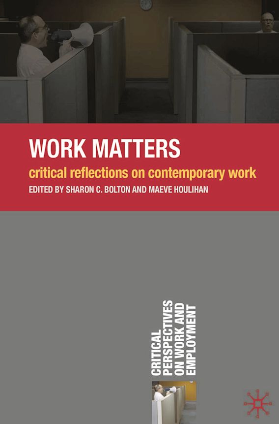 Work Matters: Critical Reflections on Contemporary Work: Critical ...
