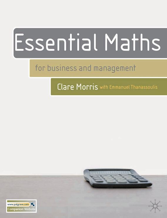 Essential Maths: for Business and Management: Clare Morris: Bloomsbury ...