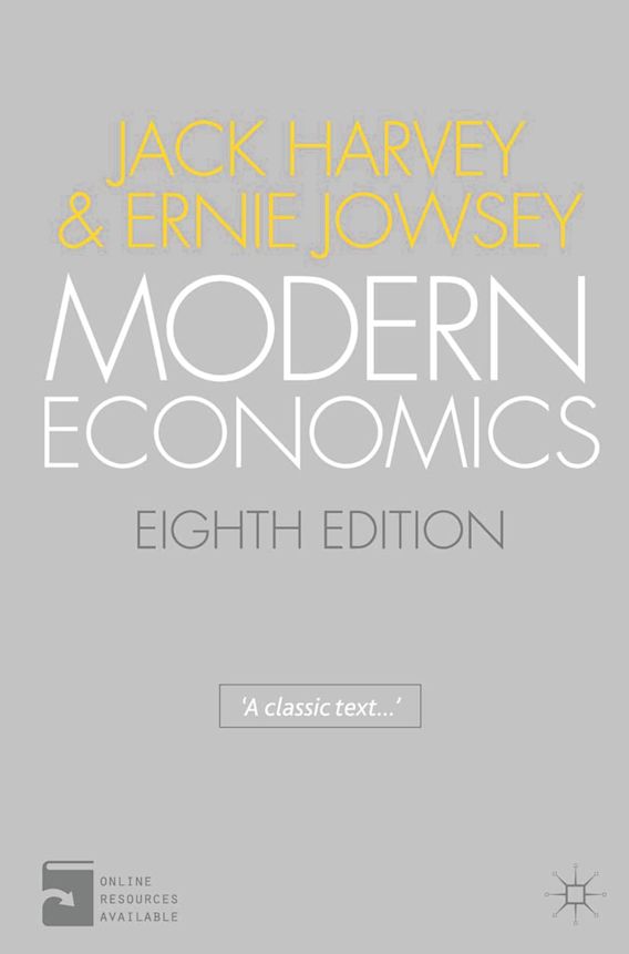 Modern Economics: An Introduction: Jack Harvey: Bloomsbury Academic