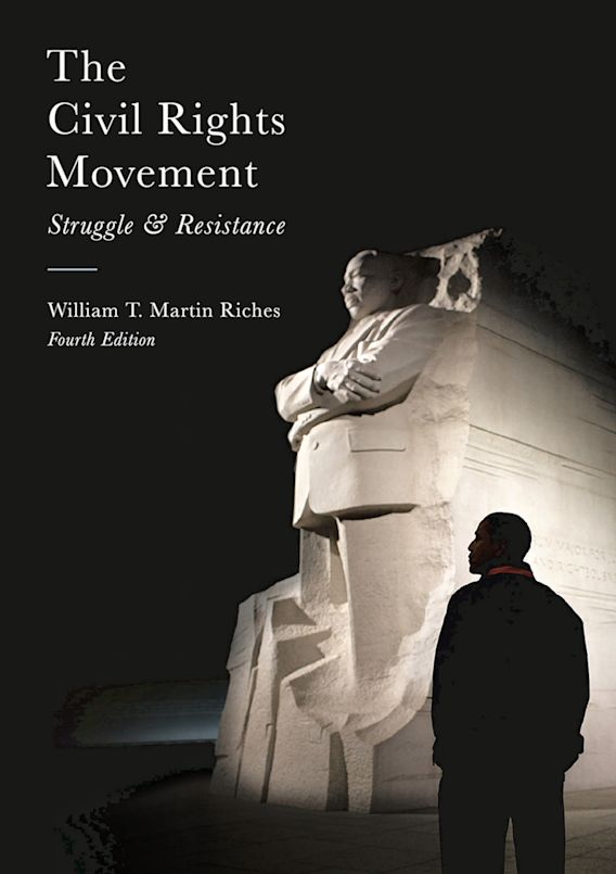 The Civil Rights Movement: Struggle and Resistance: William Riches ...
