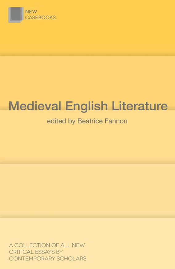 Medieval English Literature: : New Casebooks Beatrice Fannon Bloomsbury ...
