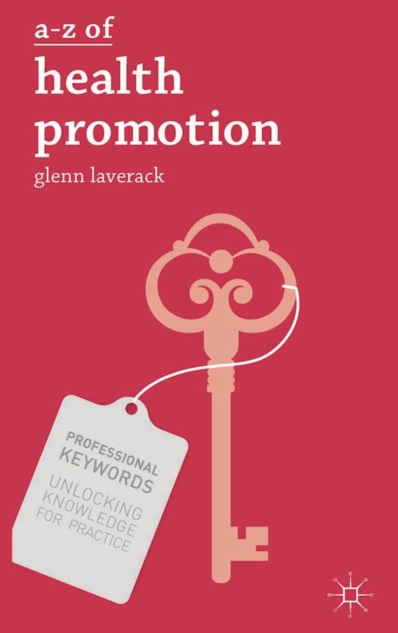A-Z of Health Promotion: : Professional Keywords Glenn Laverack ...