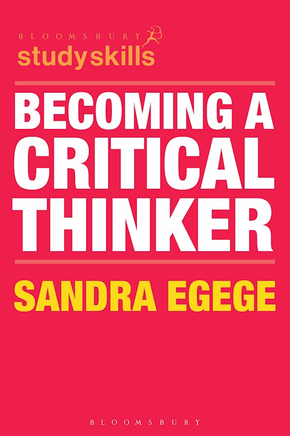 Becoming a Critical Thinker: : Bloomsbury Study Skills Sandra Egege ...