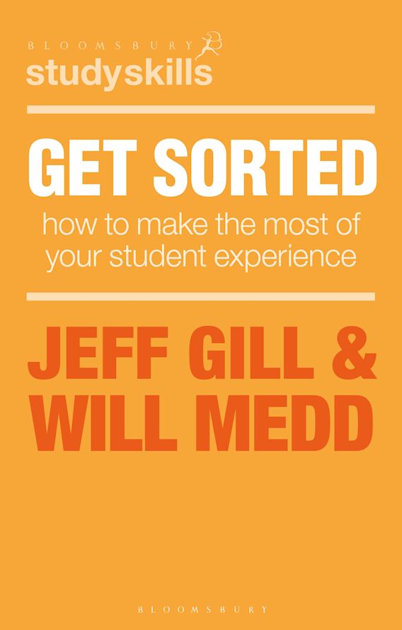 Get Sorted: How to make the most of your student experience: Bloomsbury ...
