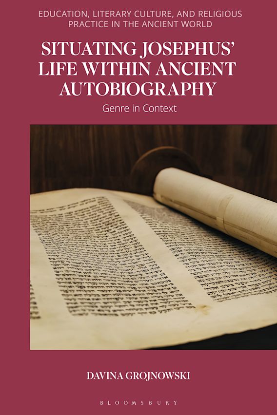 Situating Josephus’ Life within Ancient Autobiography: Genre in Context ...