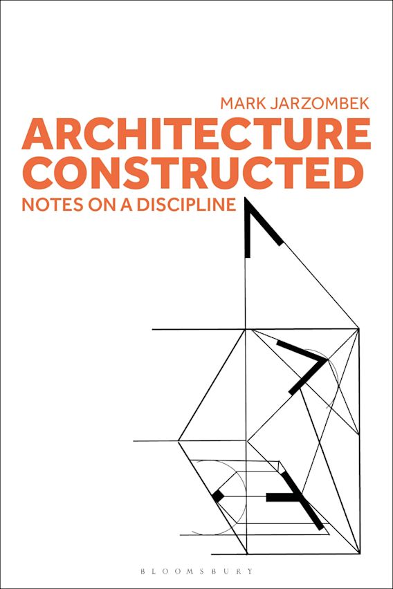 Architecture Constructed: Notes on a Discipline: Mark Jarzombek ...