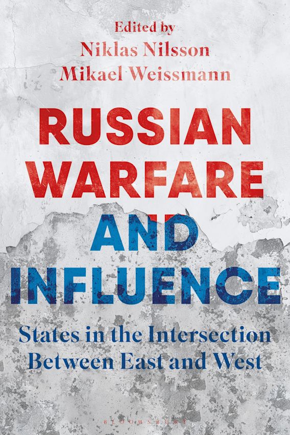Russian Warfare and Influence: States in the Intersection Between East ...