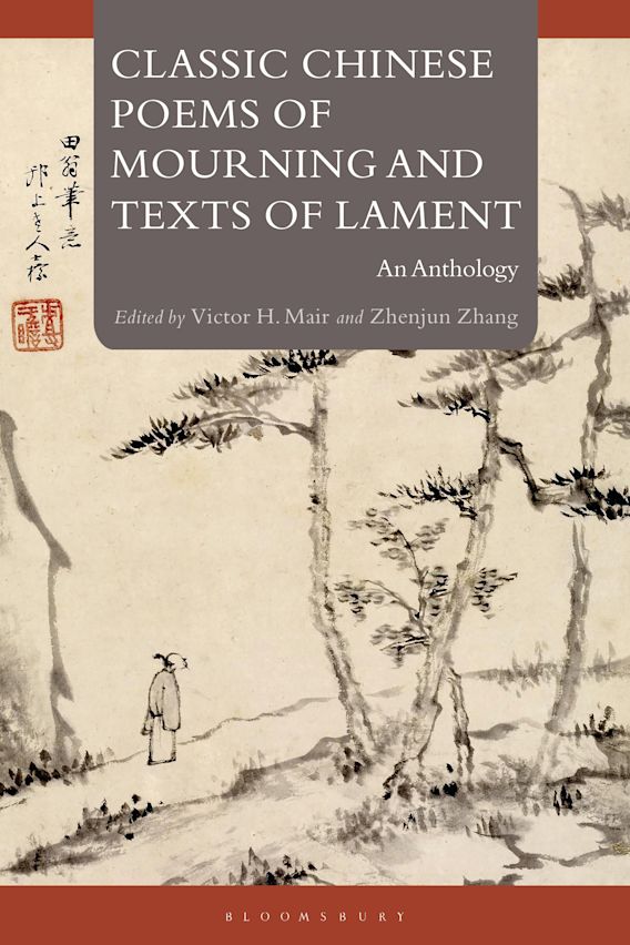Classic Chinese Poems of Mourning and Texts of Lament: An Anthology ...