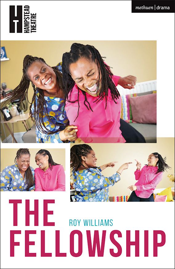 The Fellowship: : Modern Plays Roy Williams Methuen Drama