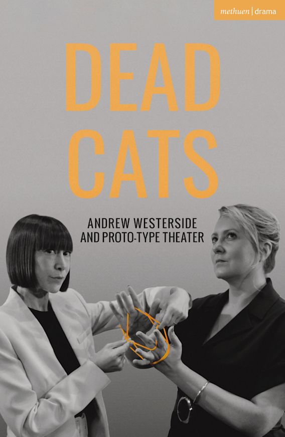 Dead Cats: : Modern Plays Andrew Westerside Methuen Drama