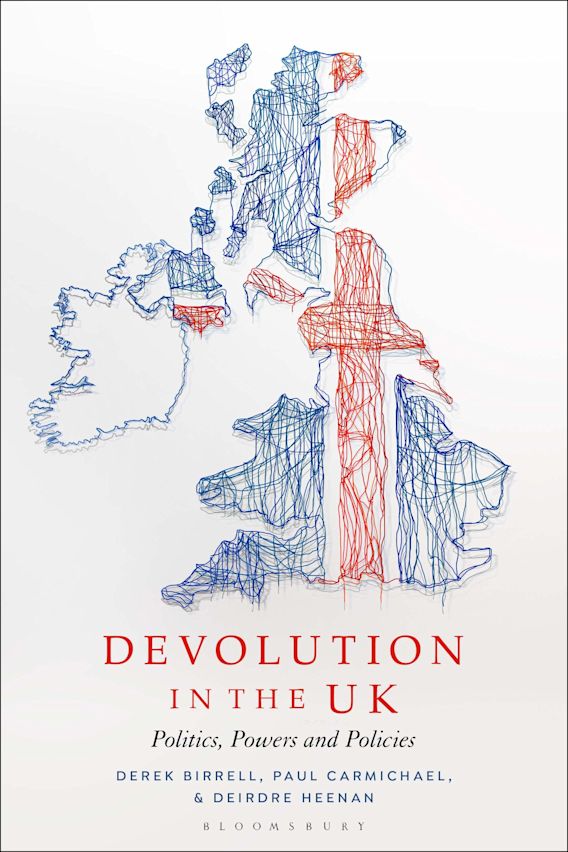 Devolution in the UK: Politics, Powers and Policies: Paul Carmichael ...