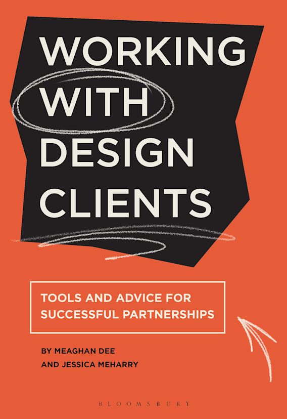 Working With Design Clients: Tools and advice for successful ...
