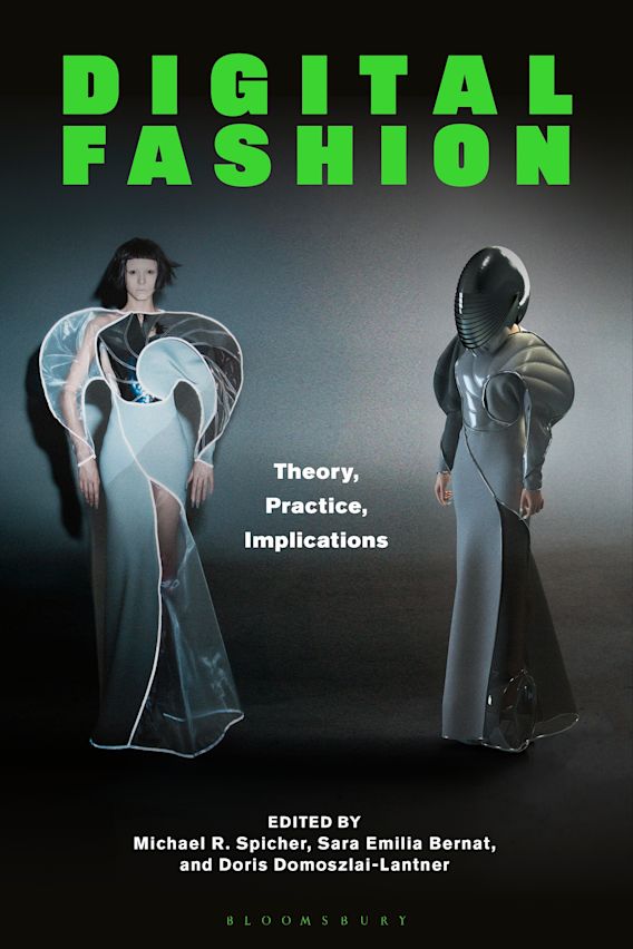 Digital Fashion: Theory, Practice, Implications: Sara Emilia Bernat ...