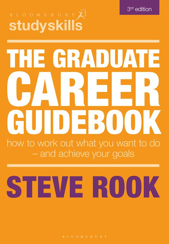 The Graduate Career Guidebook: : Bloomsbury Study Skills Steve Rook ...