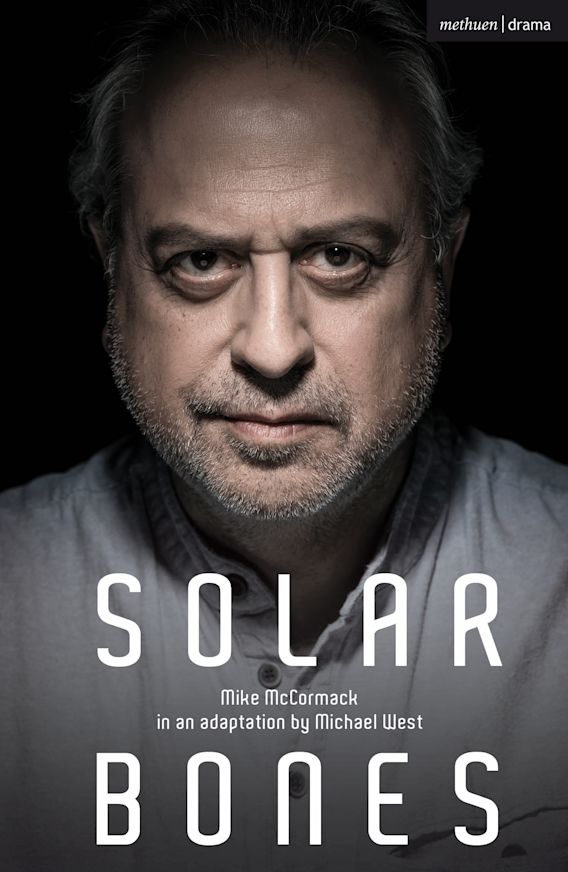Solar Bones: : Modern Plays Mike McCormack Methuen Drama