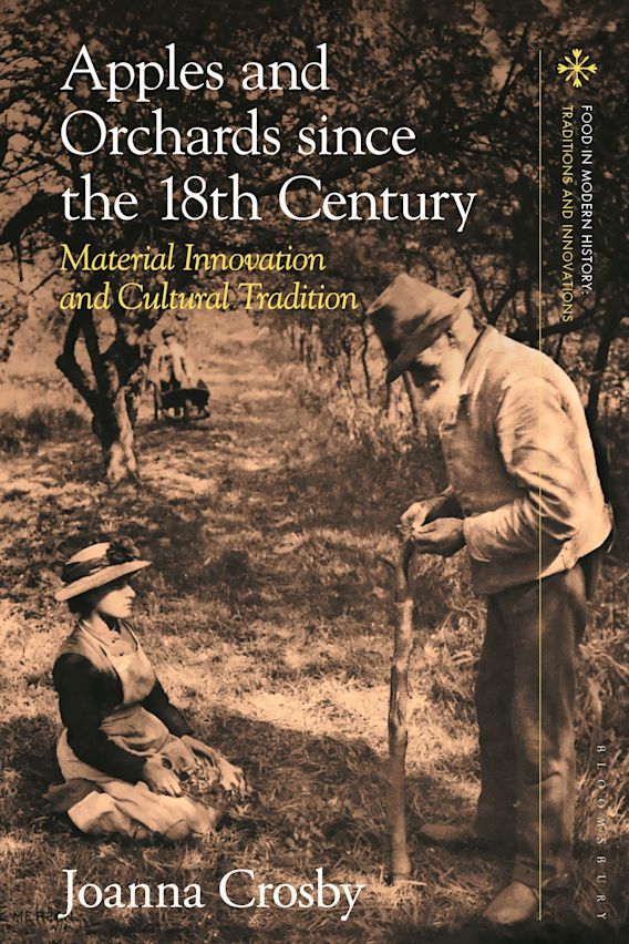 Apples and Orchards since the Eighteenth Century: Material Innovation ...