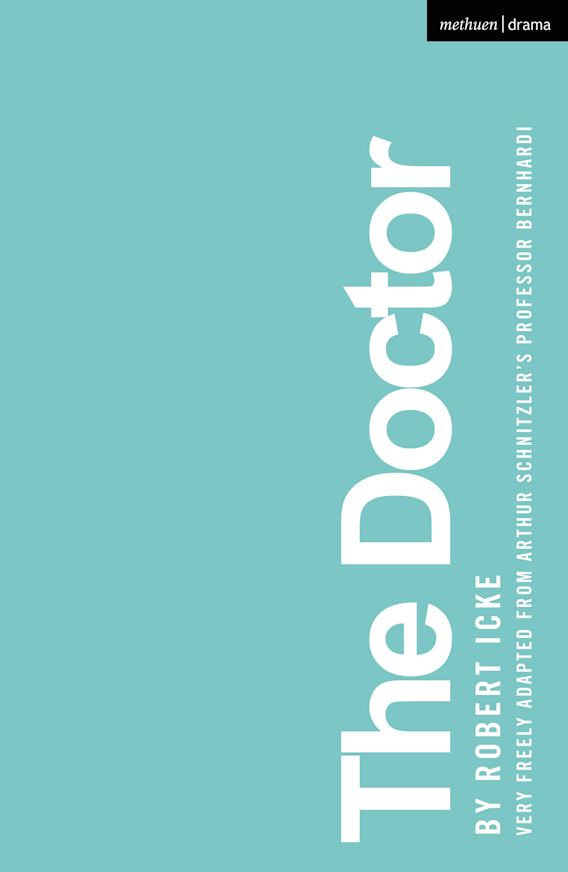 The Doctor: : Modern Plays Robert Icke Methuen Drama
