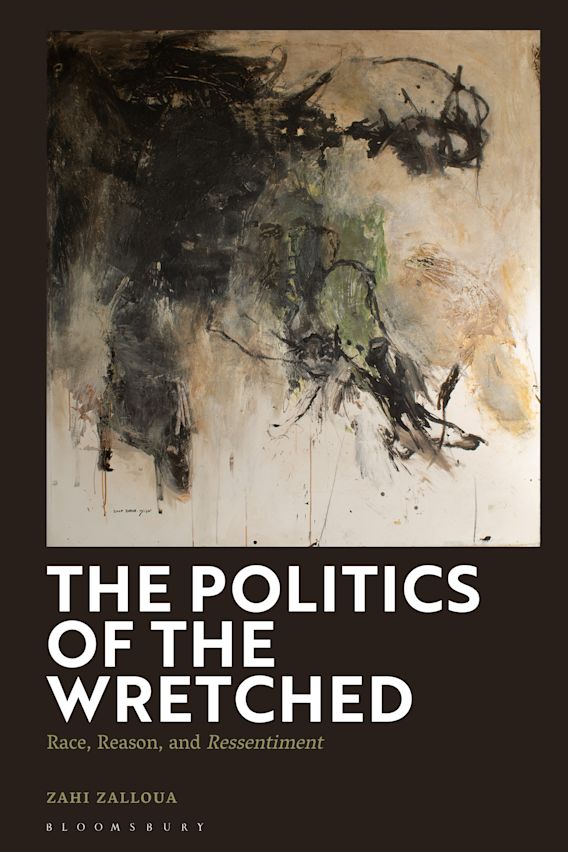 The Politics of the Wretched: Race, Reason, and Ressentiment: Zahi ...