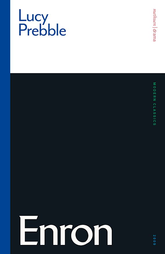 Enron: : Modern Classics Lucy Prebble Methuen Drama