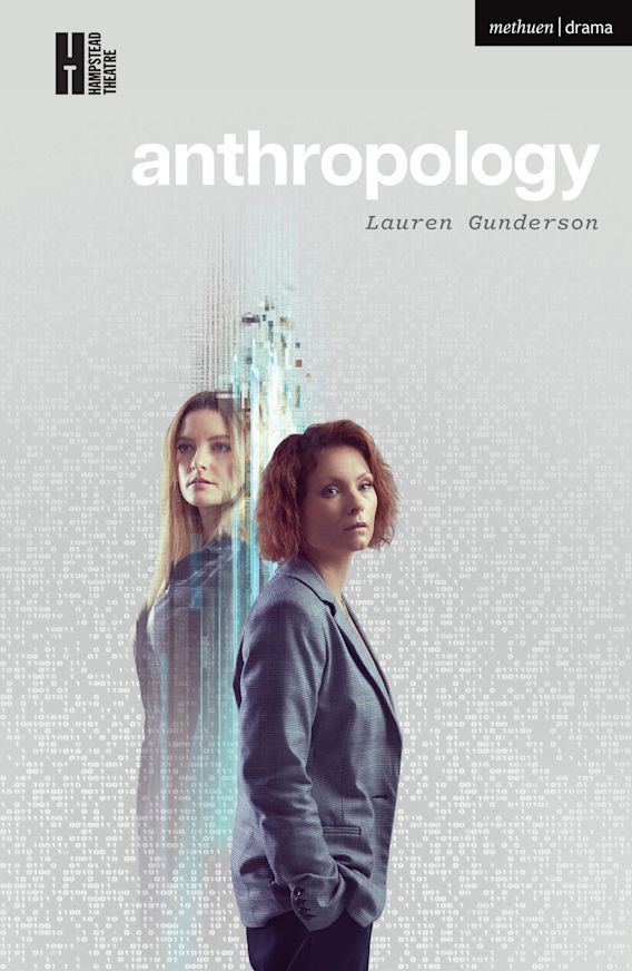 anthropology: : Modern Plays Lauren Gunderson Methuen Drama