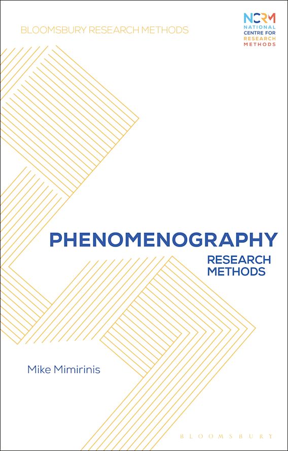 Phenomenography: Research Methods: Bloomsbury Research Methods Mike ...