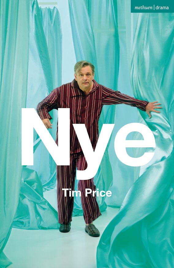 Nye: : Modern Plays Tim Price Methuen Drama